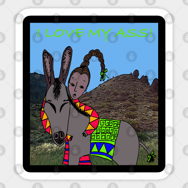 I Love My Ass Ass Sticker Teepublic